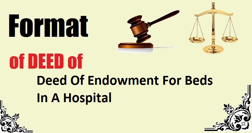 Deed Of Endowment For Beds In A Hospital Deed Format