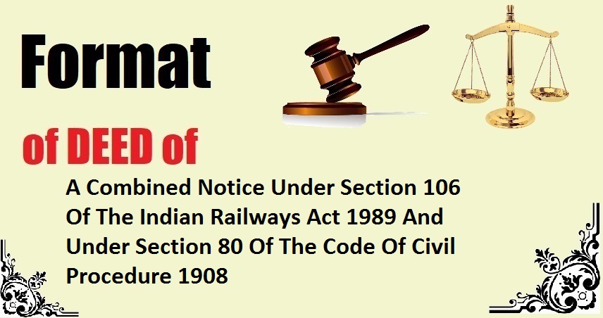 A Combined Notice Under Section 106 Of The Indian Railways Act 1989 And Under Section 80 Of The ...