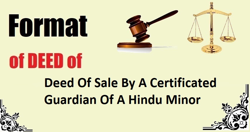 Deed Of Sale By A Certificated Guardian Of A Hindu Minor Deed Format